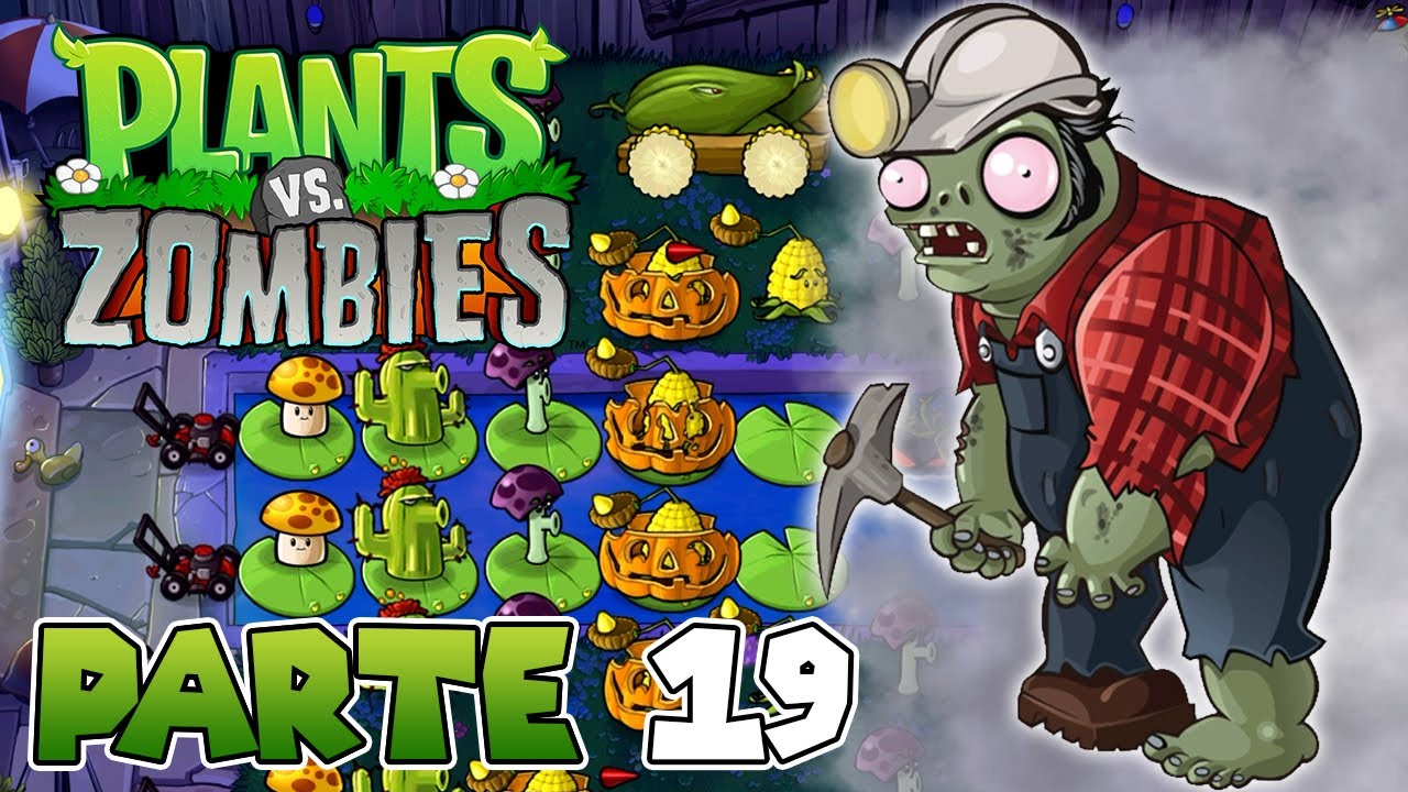 ¡EL ZOMBIE MINERO SALE DE LA NIEBLA! | PARTE #19 | PLANTS VS ZOMBIES ...