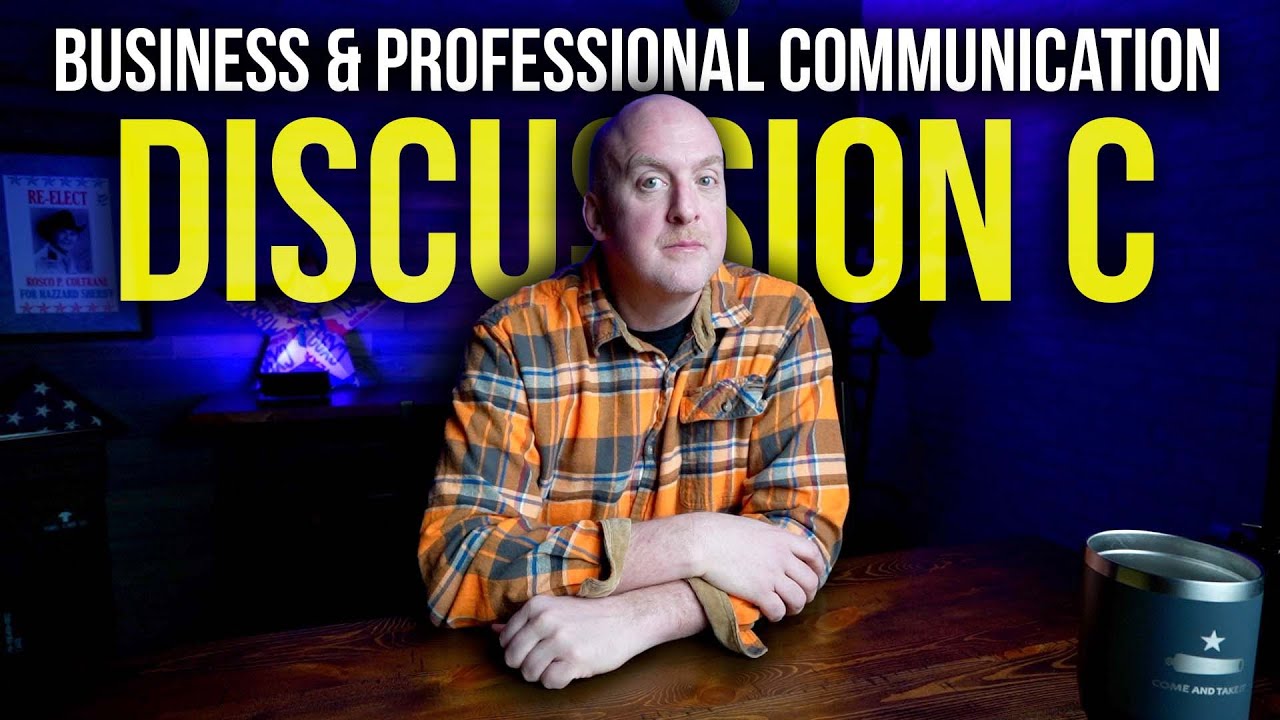 Business & Professional Communication Discussion C - YouTube