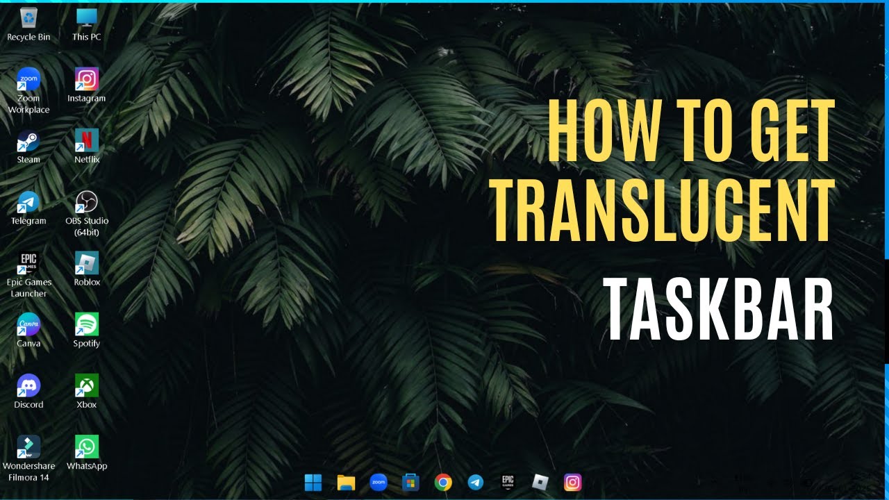HOW TO GET TRANSLUCENT TASKBAR WINDOWS 10/11 - YouTube