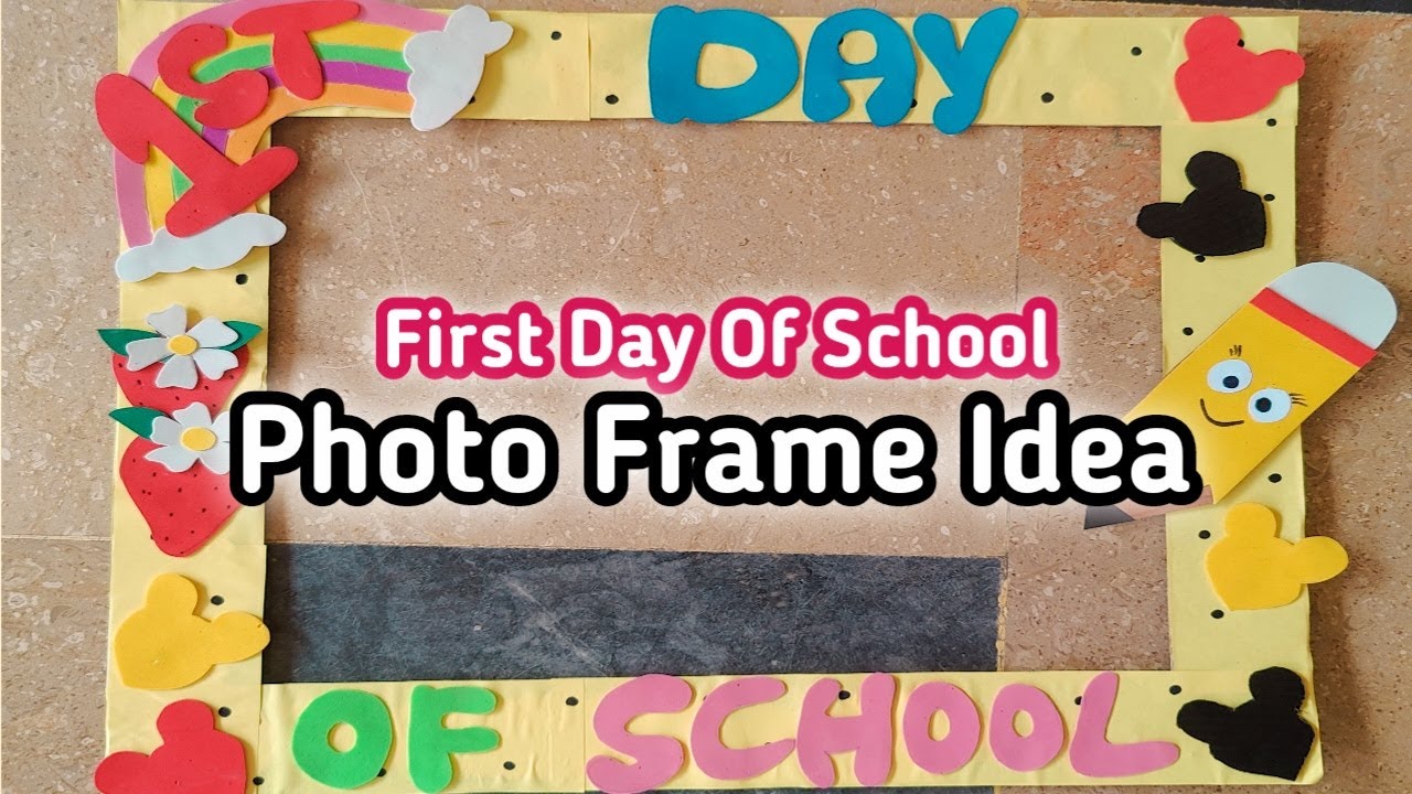 Welcome to school craft | First Day Of School photo Frame Idea|TLM ...