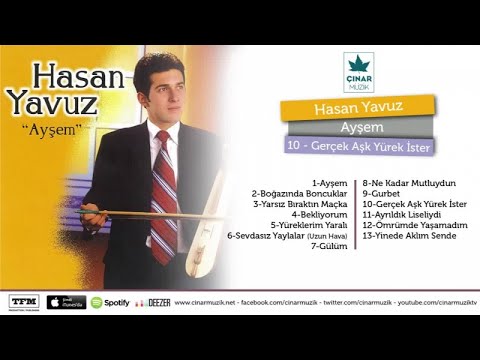 Hasan Yavuz - Gerçek Aşk Yürek İster