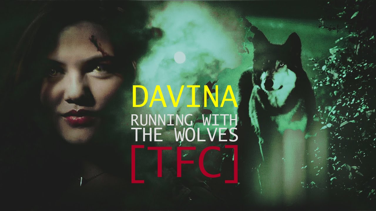 DAVINA ||running with the wolves|| [TFC] - YouTube