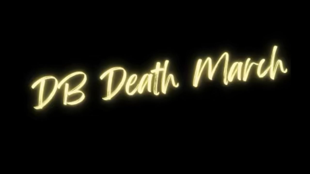 DB Death March - YouTube