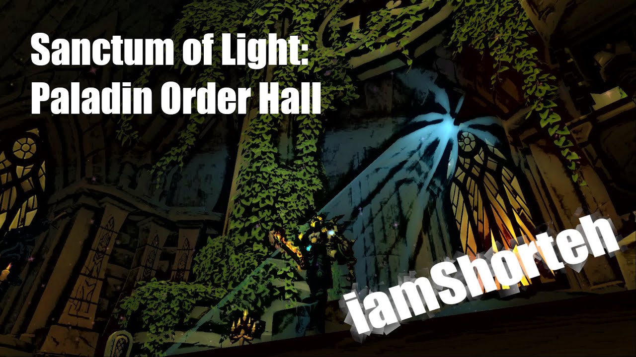 Sanctum of Light: Journey Through WoW's Sacred Paladin Order Hall ...