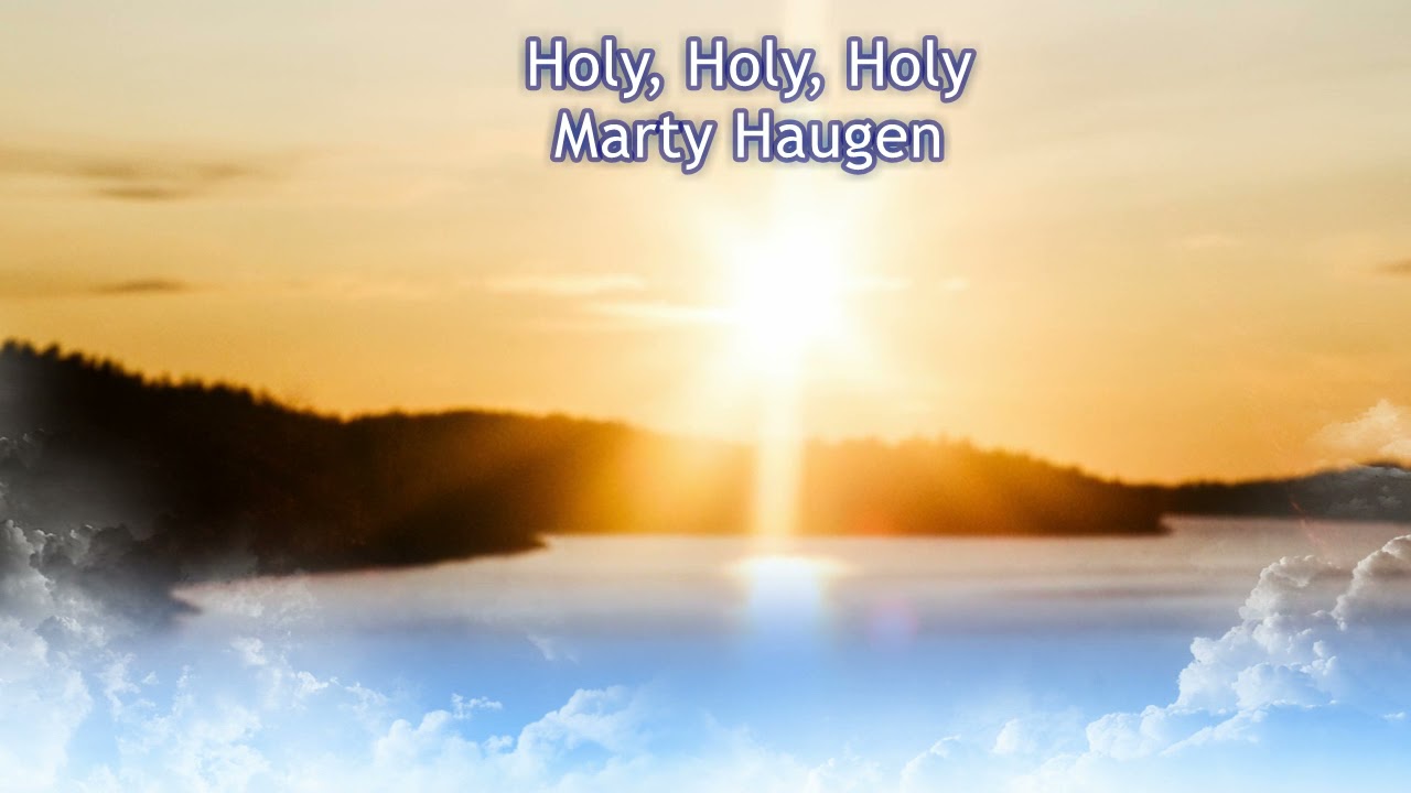 Holy, Holy, Holy [Mass of Creation] - Marty Haugen - YouTube