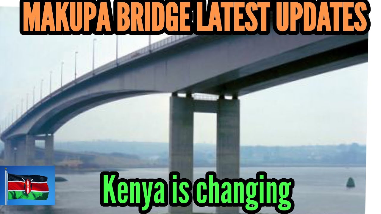 THE MAKUPA BRIDGE LATEST UPDATES - YouTube