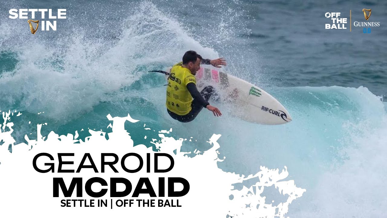 Settle In: "You Make Your Own Luck" | Gearoid McDaid | Being a surfing ...