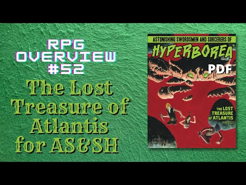 RPG Overview 52 The Lost Treasure of Atlantis for AS&SH
