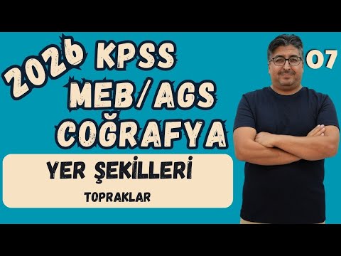 07 KPSS AGS COĞRAFYA KONU ANLATIMI Yer şekilleri Toraklar #ags #kpss