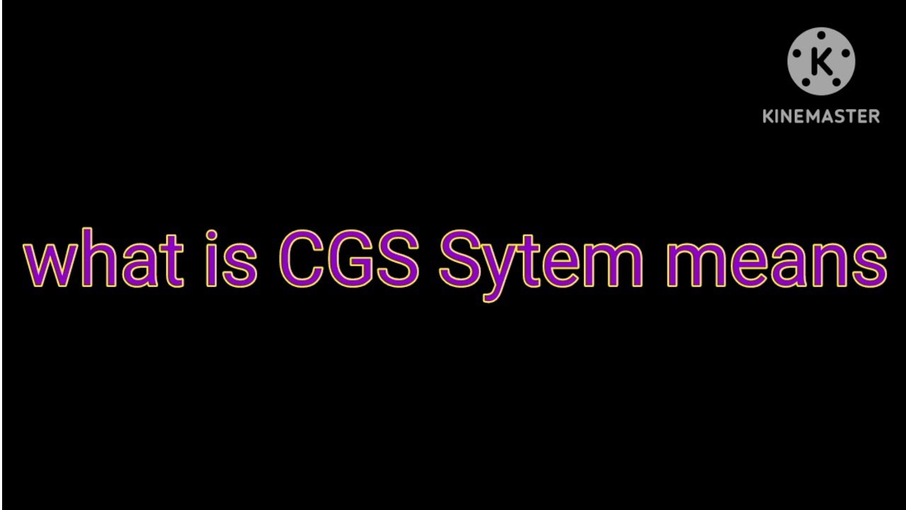 what is CGS System means // #youtube #unit - YouTube