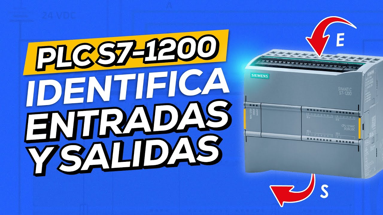 ¿Cómo identificar entradas y salidas en el PLC S7-1200? (Explicado ...