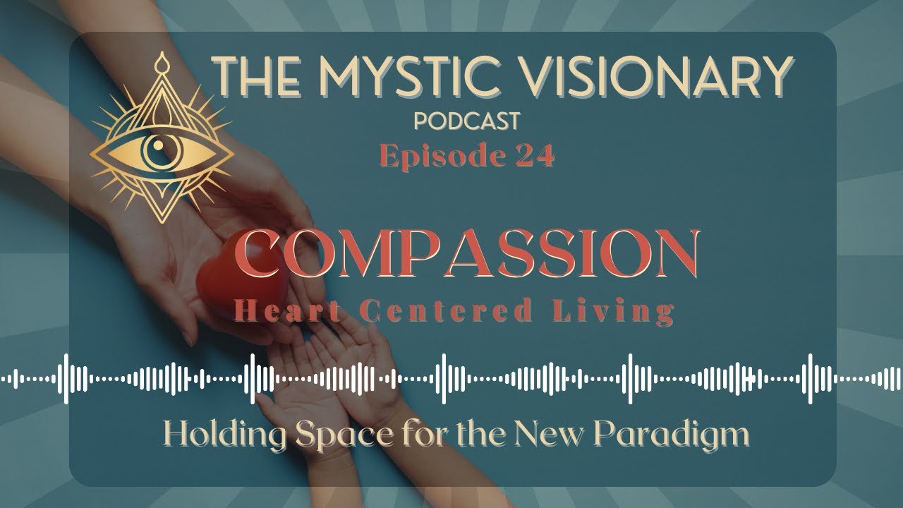 24: Compassion - Heart Centered Living - YouTube