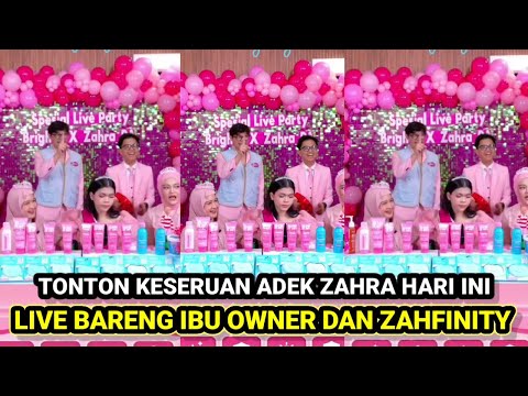 Tonton Keseruan Adek Zahra Hari Ini Live Bareng Ibu Owner Dan Zahfinity !!!