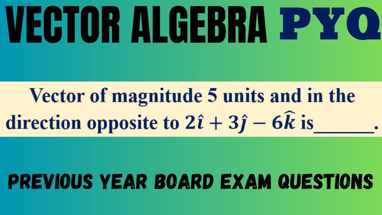 Unit Vector/Vector Algebra/CBSE Board exams / PYQ #cbse #boardexams # ...