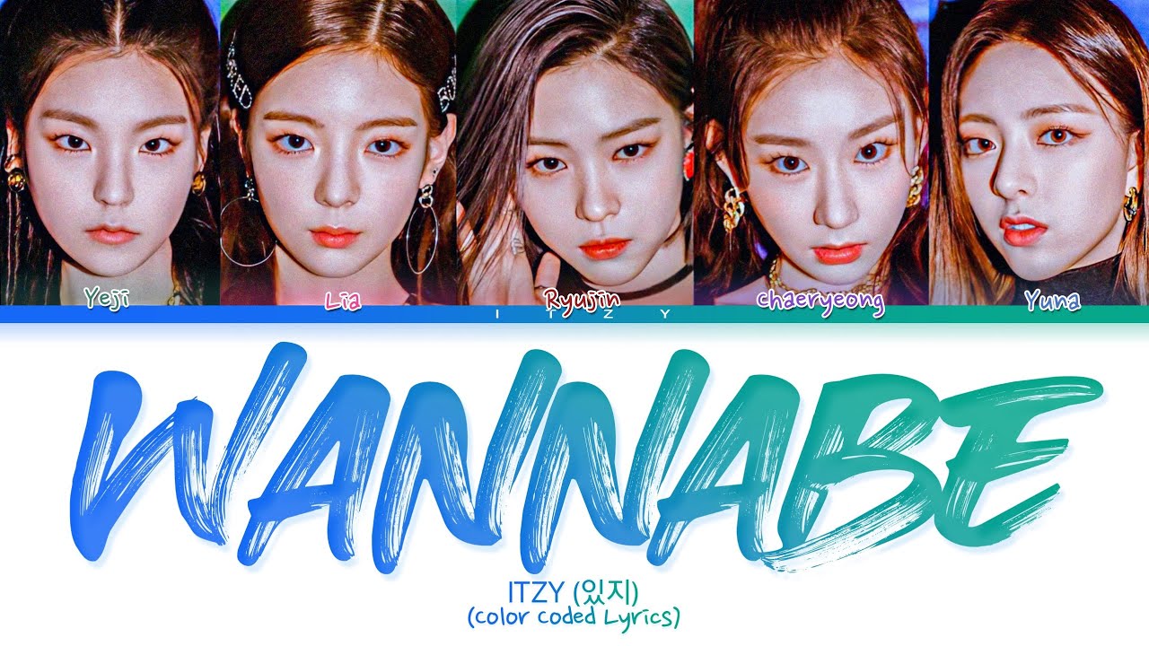 [IT'Z ME] ITZY - Wannabe (Color Coded Lyrics Han/Rom/Eng) - YouTube Music