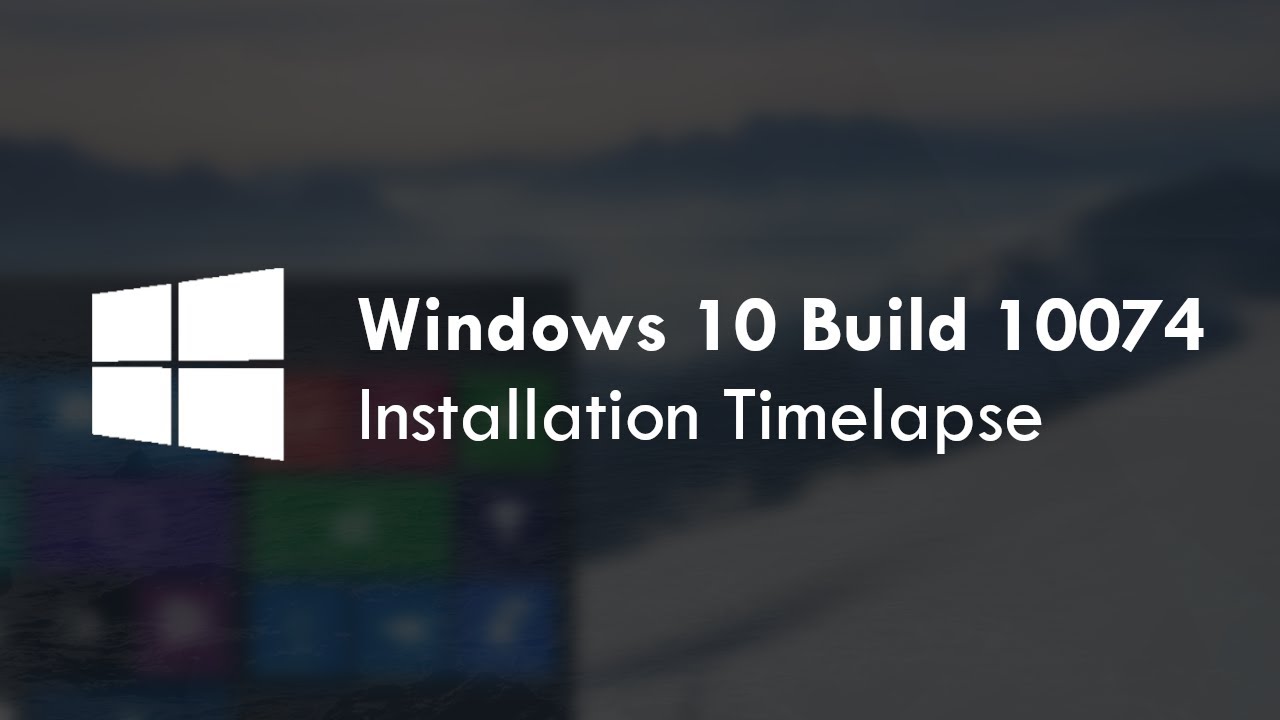 Installing Windows 10 (Build 10074) | Timelapse - YouTube