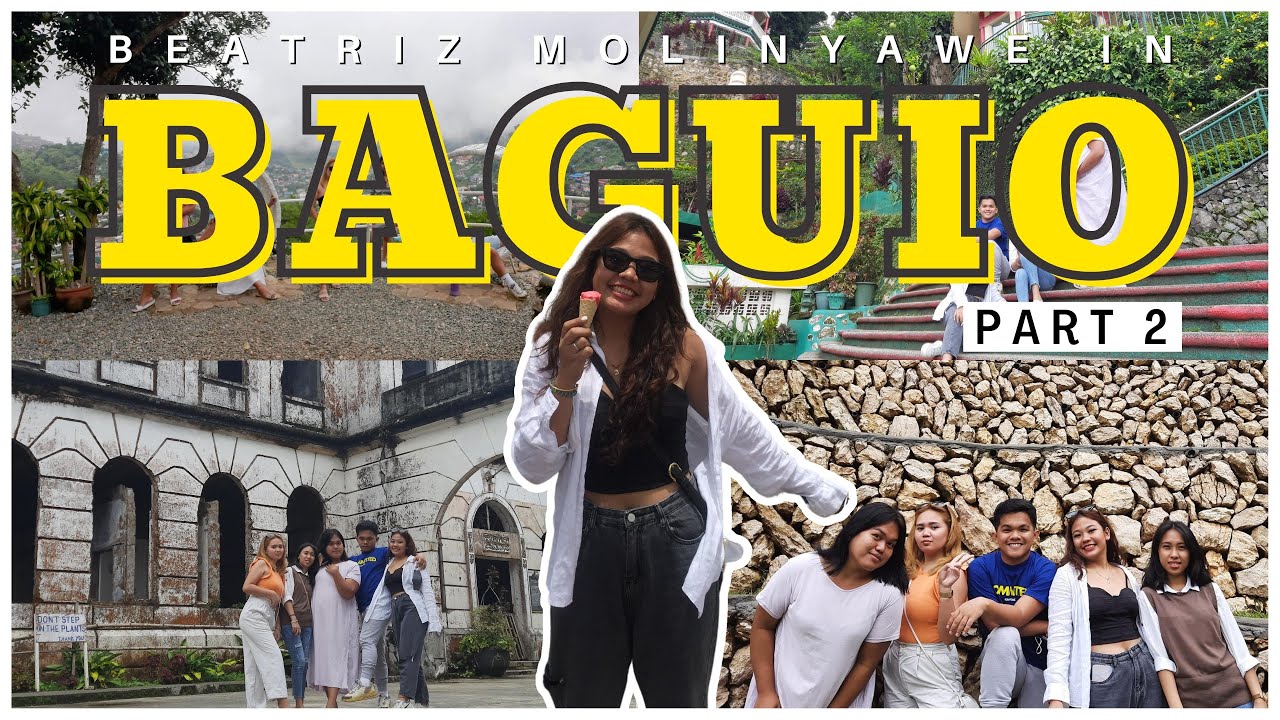 VLOG #4 BAGUIO TRIP PART 2 | BEATRIZ MOLINYAWE - YouTube