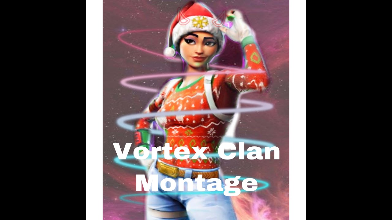Vortex Clan Montage - YouTube