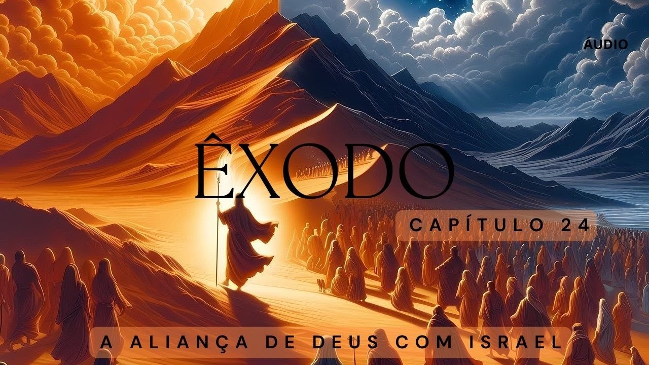 ÊXODO - CAPÍTULO 24 - A ALIANÇA DE DEUS COM ISRAEL - #êxodo # ...