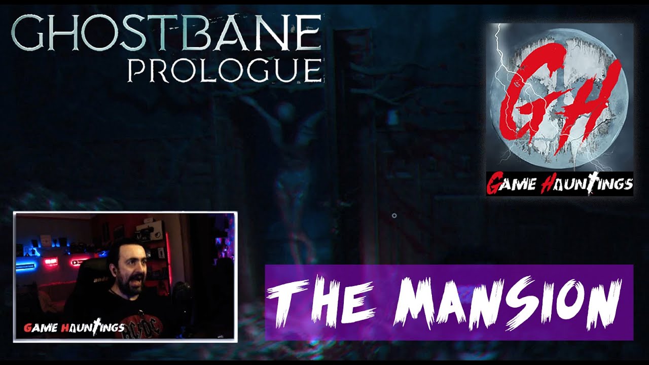 GhostBane The Prologue | The Mansion! - YouTube