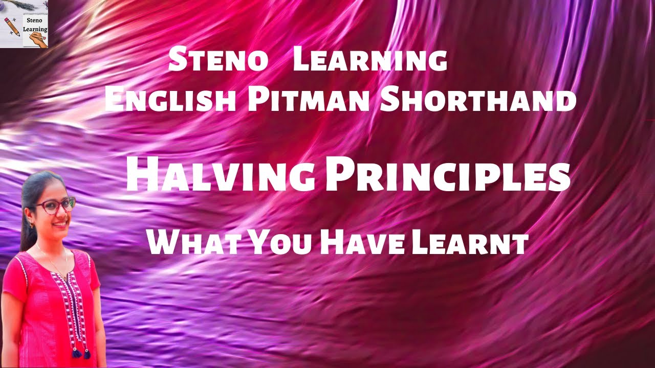 Halving Principles | What you have learnt | Halving Principles shorthand Conclusion Steno ...