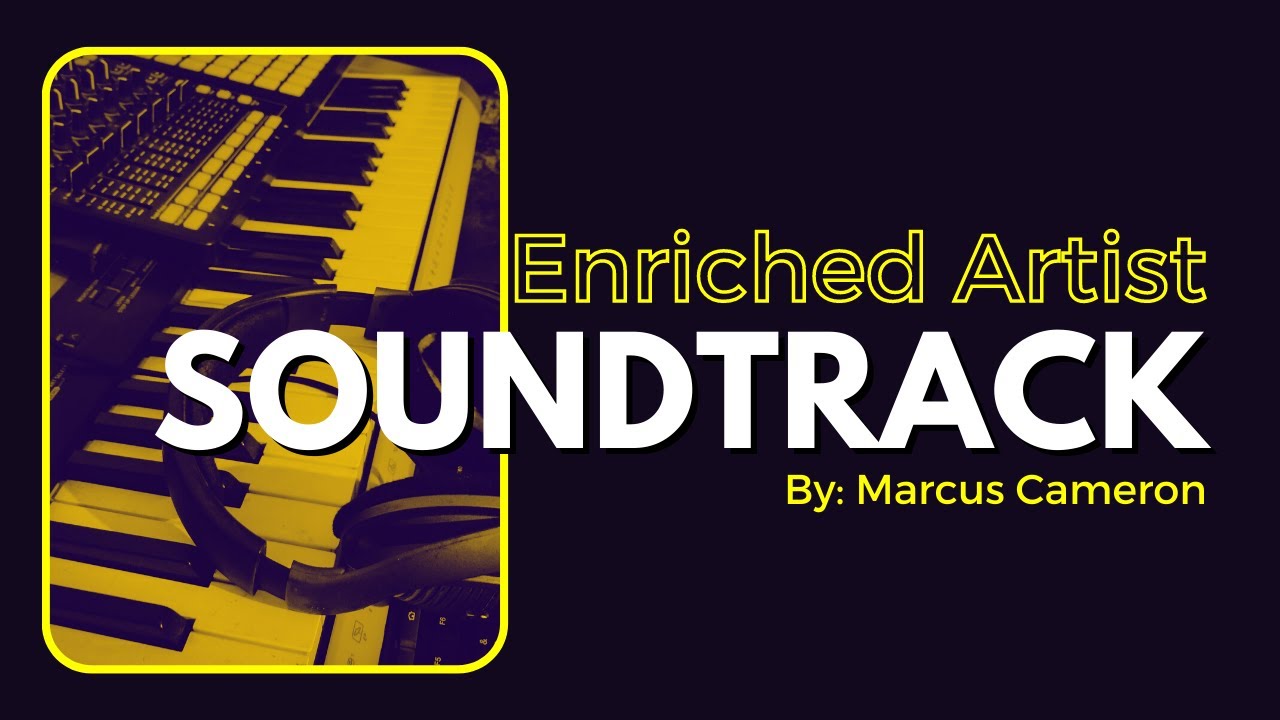 Enriched Workshop - Marcus Cameron - Visual Media Soundtrack - 2023 ...