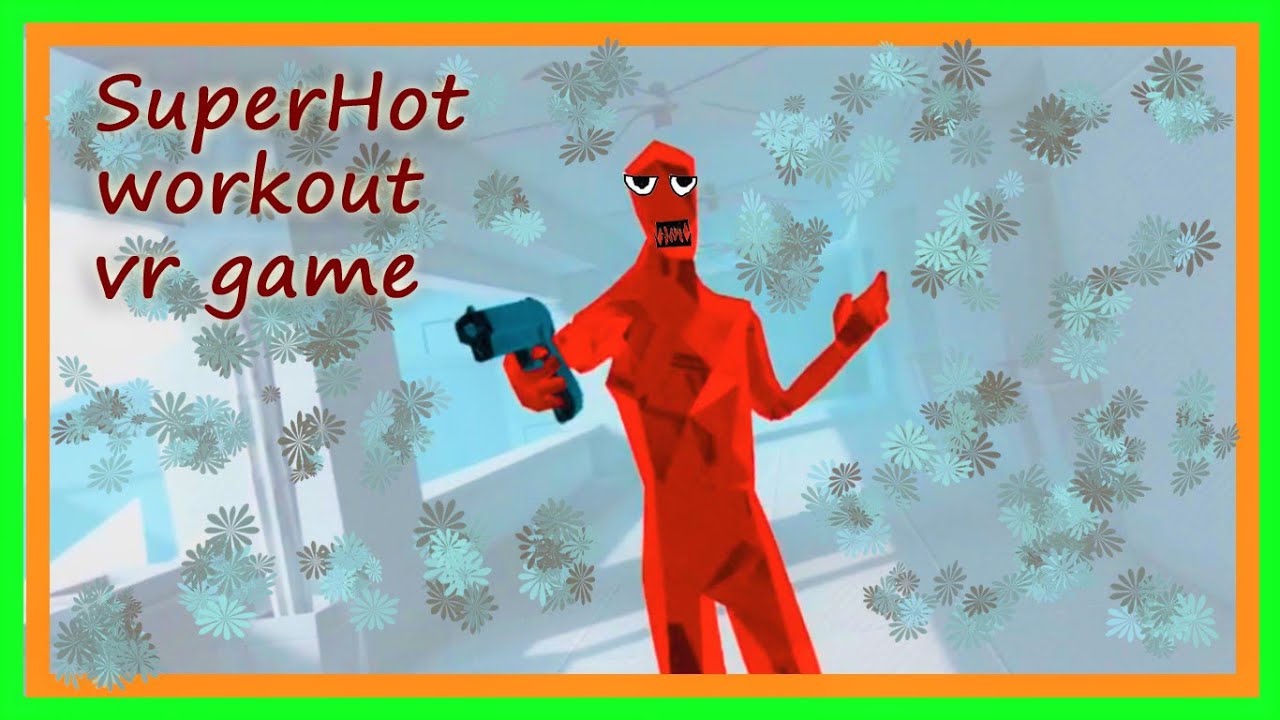 SuperHot vr part 3 - best workout vr game. - YouTube