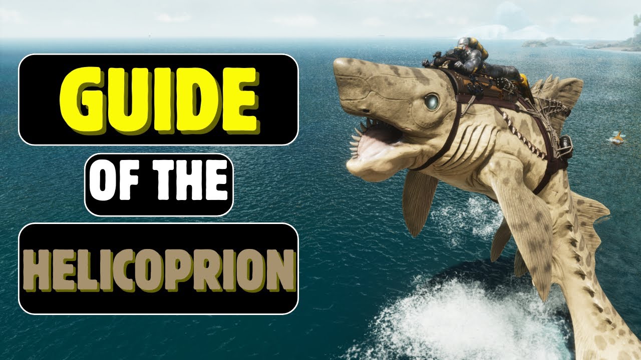 The GUIDE of the Helicoprion in ARK : Survival Ascended ! - YouTube