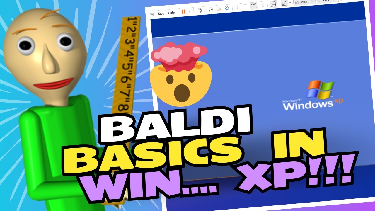 What happened when will run Baldi Basics virus in Windows XP - YouTube