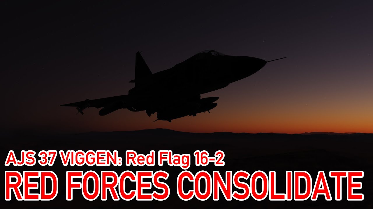 DCS AJS 37 Viggen Red Flag 16-2 Campaign: 05 - Red Forces Consolidate ...