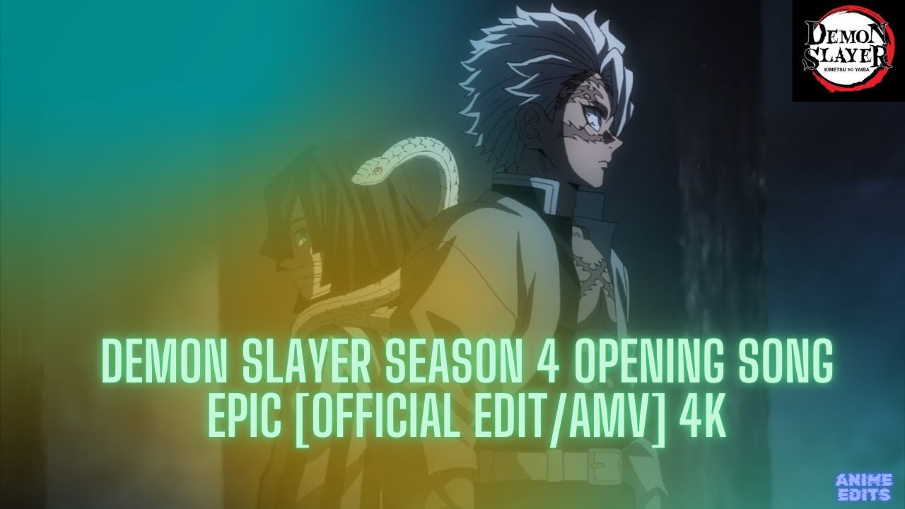 Demon Slayer Season 4 Opening Song - Epic [Official Edit/AMV] 4K - YouTube
