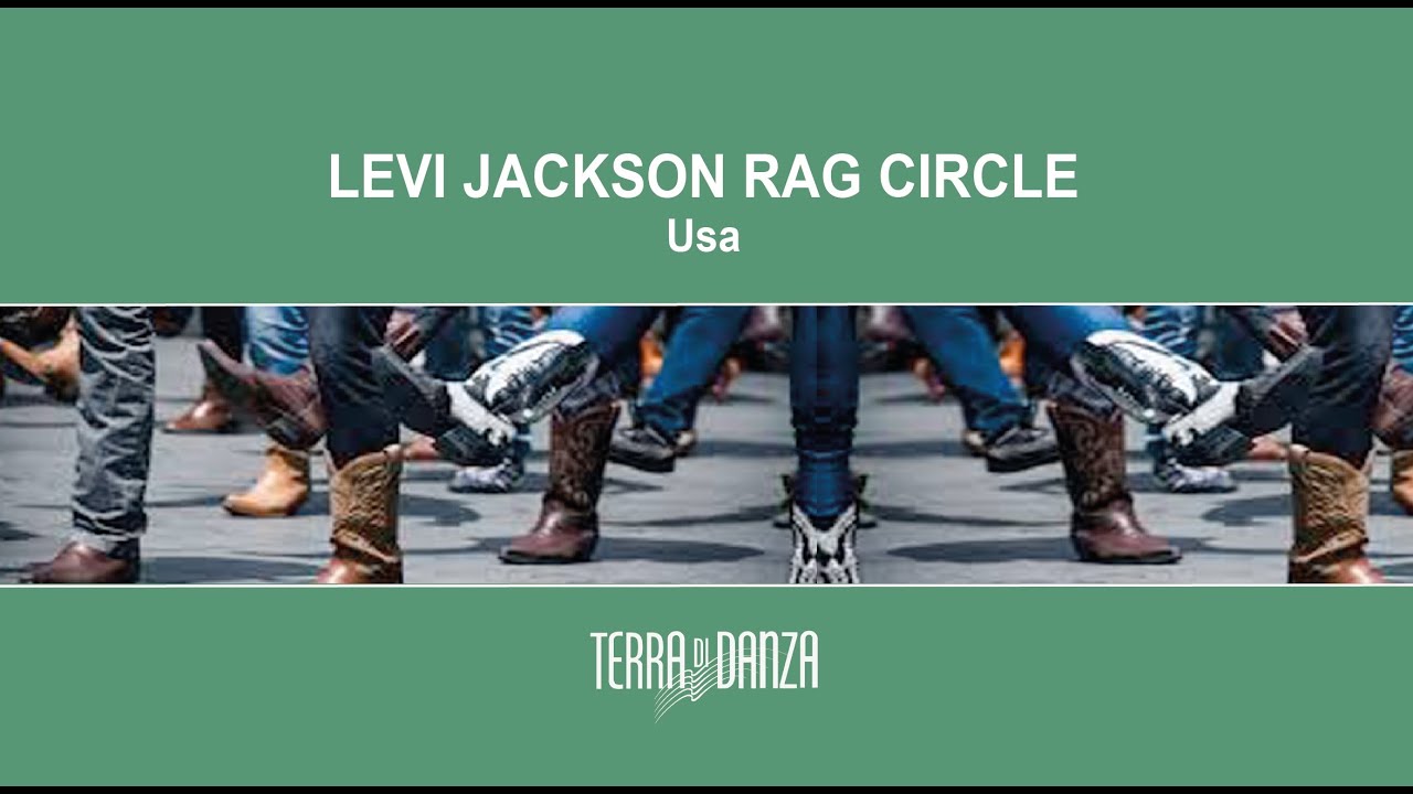 LEVI JACKSON RAG CIRCLE - YouTube
