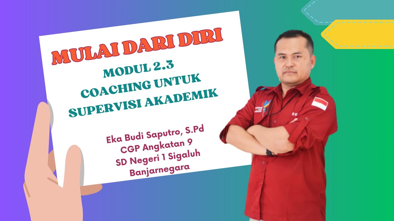 MULAI DARI DIRI MODUL 2 3 COACHING UNTUK SUPERVISI AKADEMIK | EKA BUDI SAPUTRO - YouTube