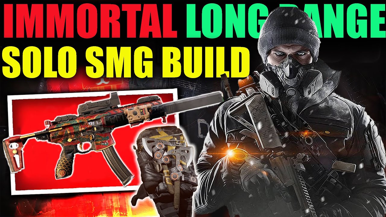IMMORTAL LONG RANGE SMG BUILD *BEST SOLO PVE BUILD* | The Division 2 ...