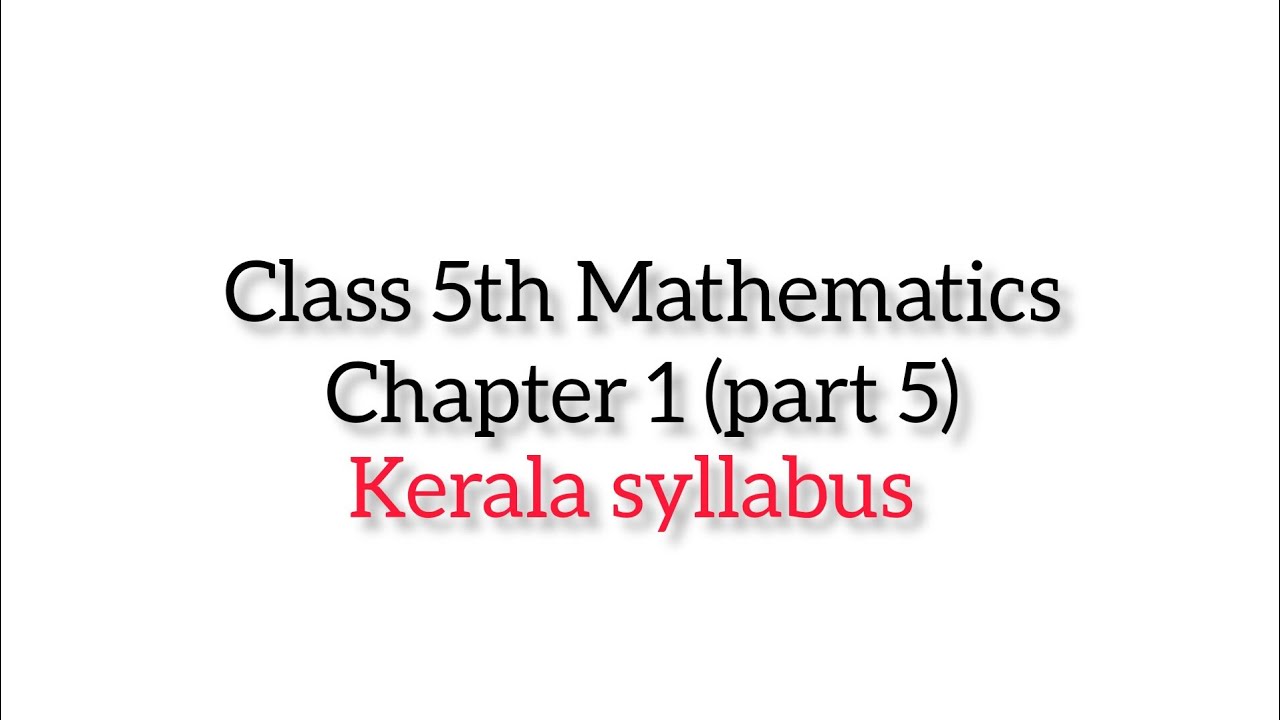 Kerala syllabus 5th standard mathematics chapter 1 part 5 - YouTube