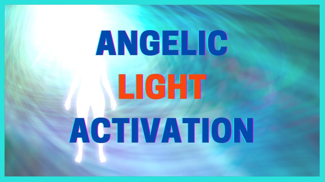 Angelic Light Activation | Soul Healing - YouTube