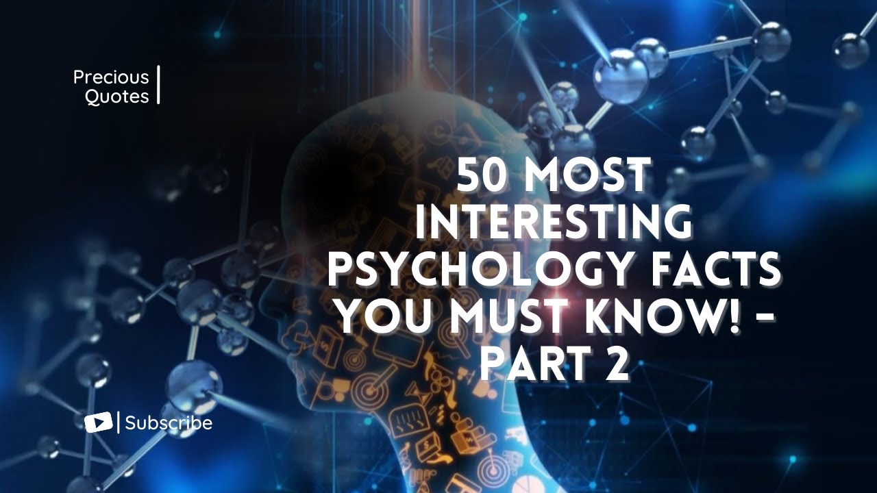 50 Most Interesting Psychology Facts You Must Know! - Part 2 - YouTube