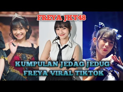KUMPULAN JEDAG - JEDUG "FREYA JKT48" TERBARU VIRAL TIKTOK !!! - YouTube