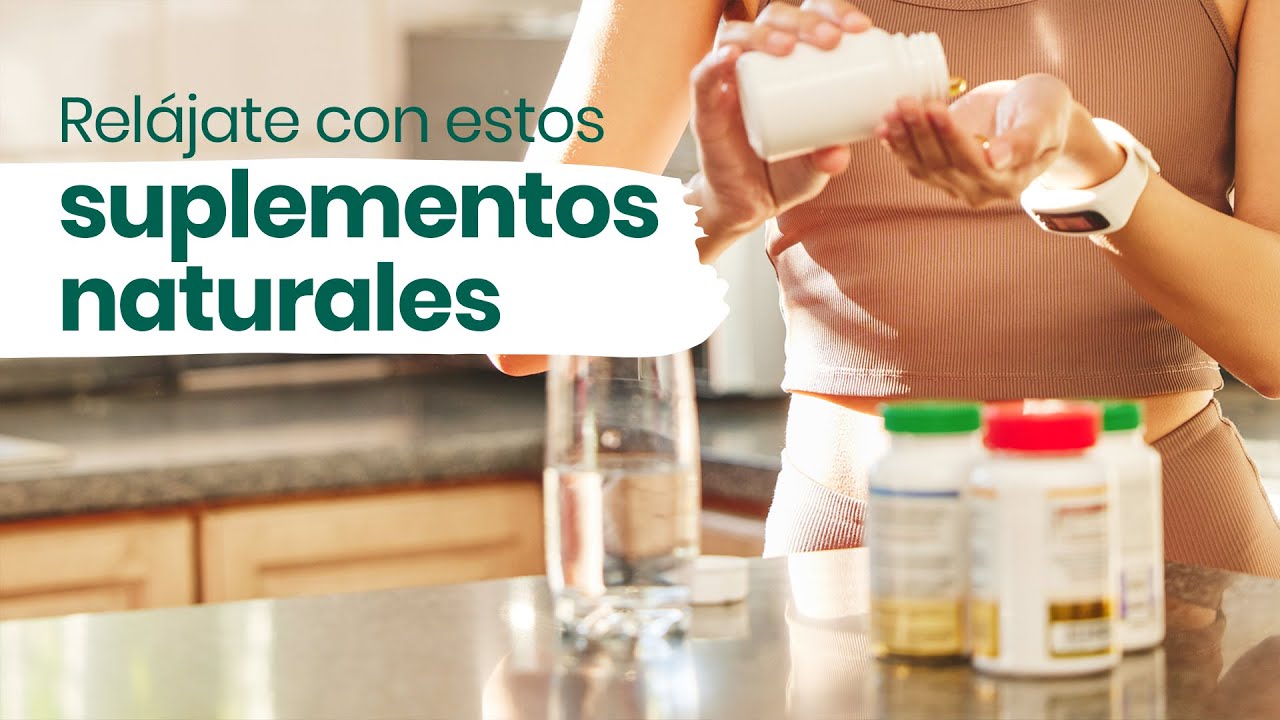 🌱 Relajación y suplementos naturales - YouTube