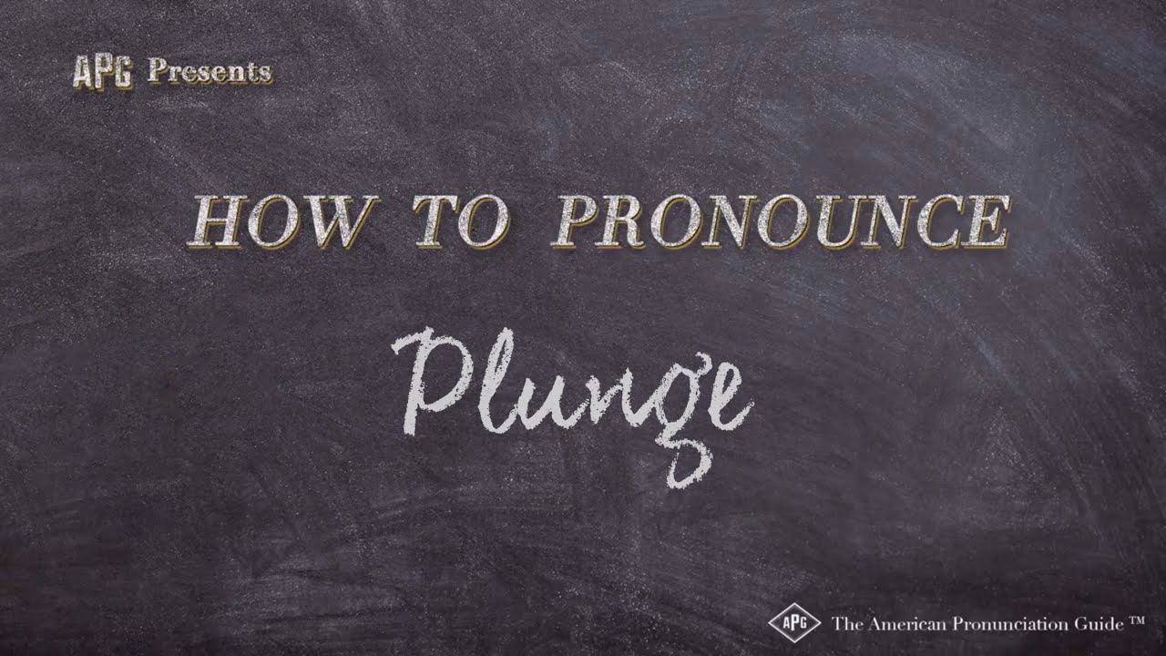 How to Pronounce Plunge (Real Life Examples!) - YouTube