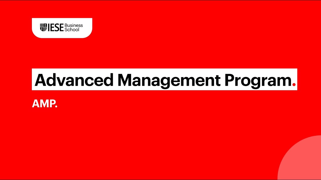 IESE International Executive Programs. Advanced Management Program (AMP) - YouTube