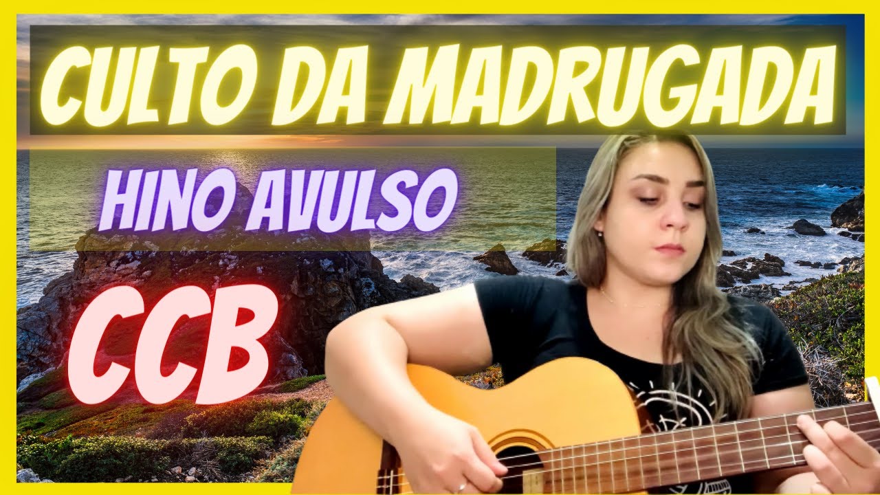 HINO AVULSO Culto Da Madrugada CCB - YouTube