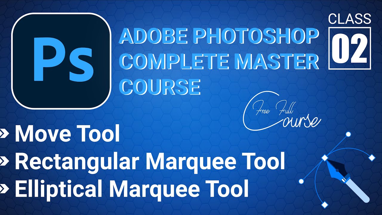 Move Tool, Rectangle/Elliptical Marquee Tool in Adobe Photoshop Class no 2 - Complete Course ...