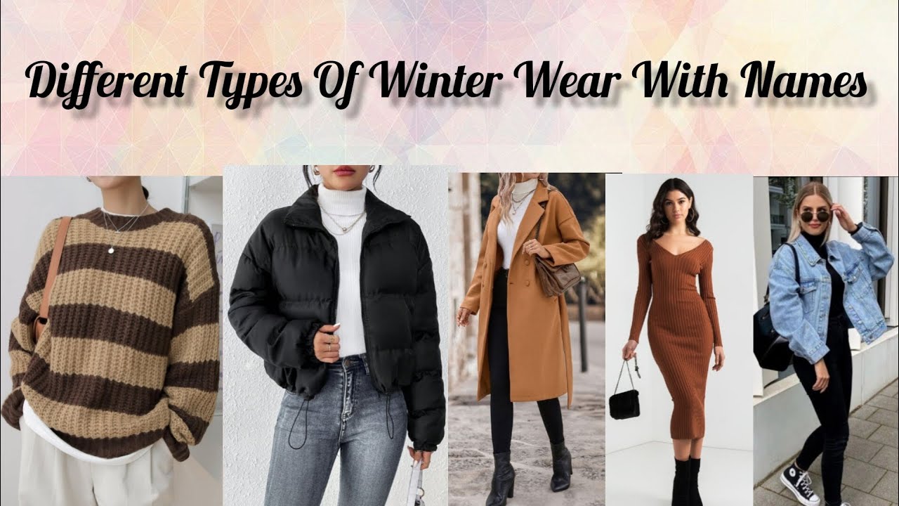 Different Types Of Winter Wear With Names #fashion #wintercollection # ...