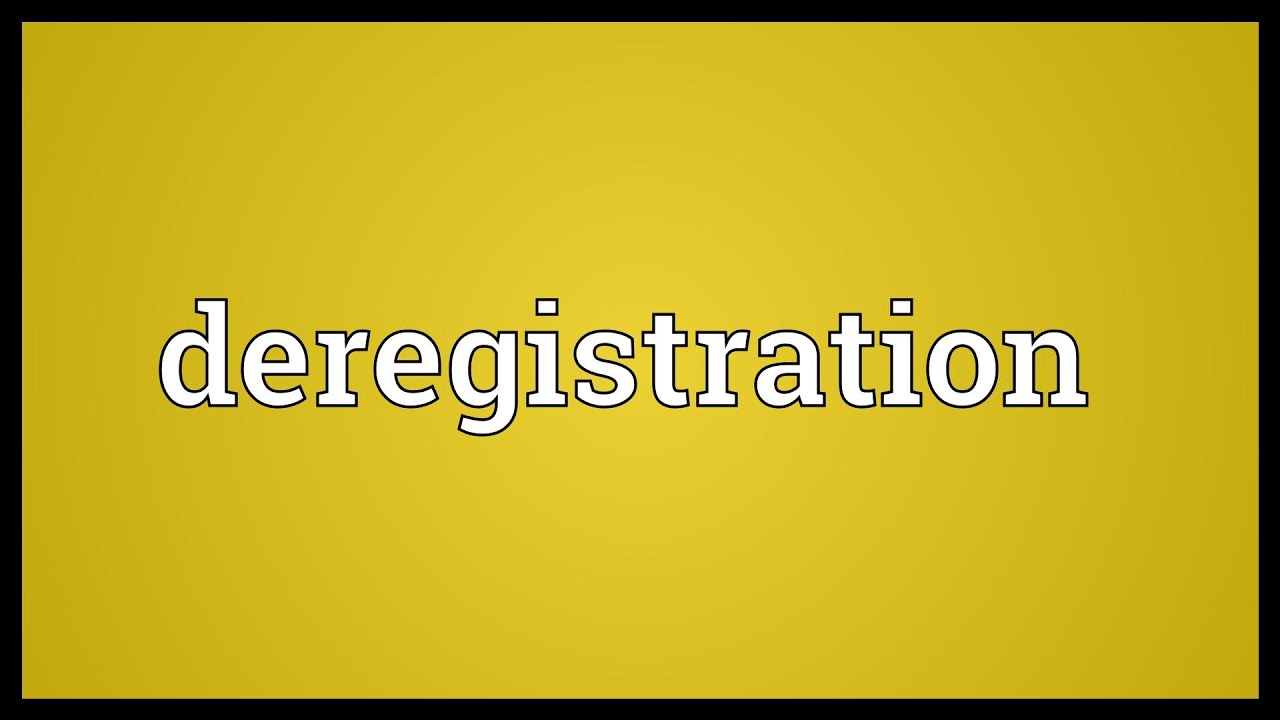 Deregistration Meaning - YouTube