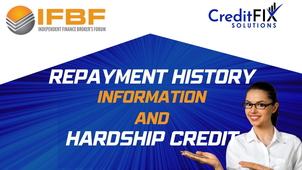 IFBF: Repayment History Information and Hardship Credit (CreditFix ...