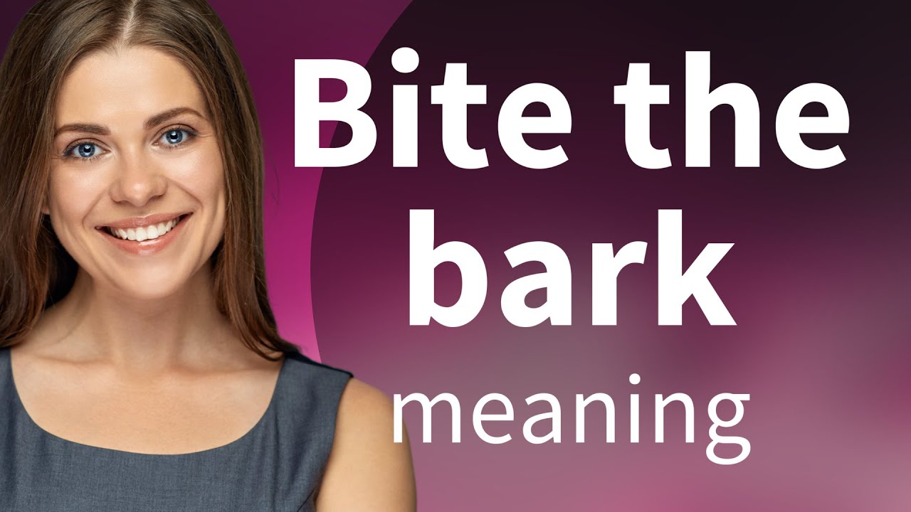 Understanding the Phrase "Bite the Bark" - YouTube
