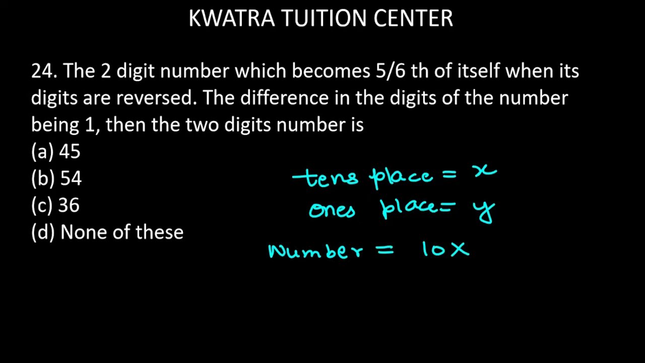 24 The 2 Digit Number Which Becomes 5 6 Th Of Itself When Its Digits 24-the-2-digit-number-which-becomes-5-6-th-of-itself-when-its-digits
