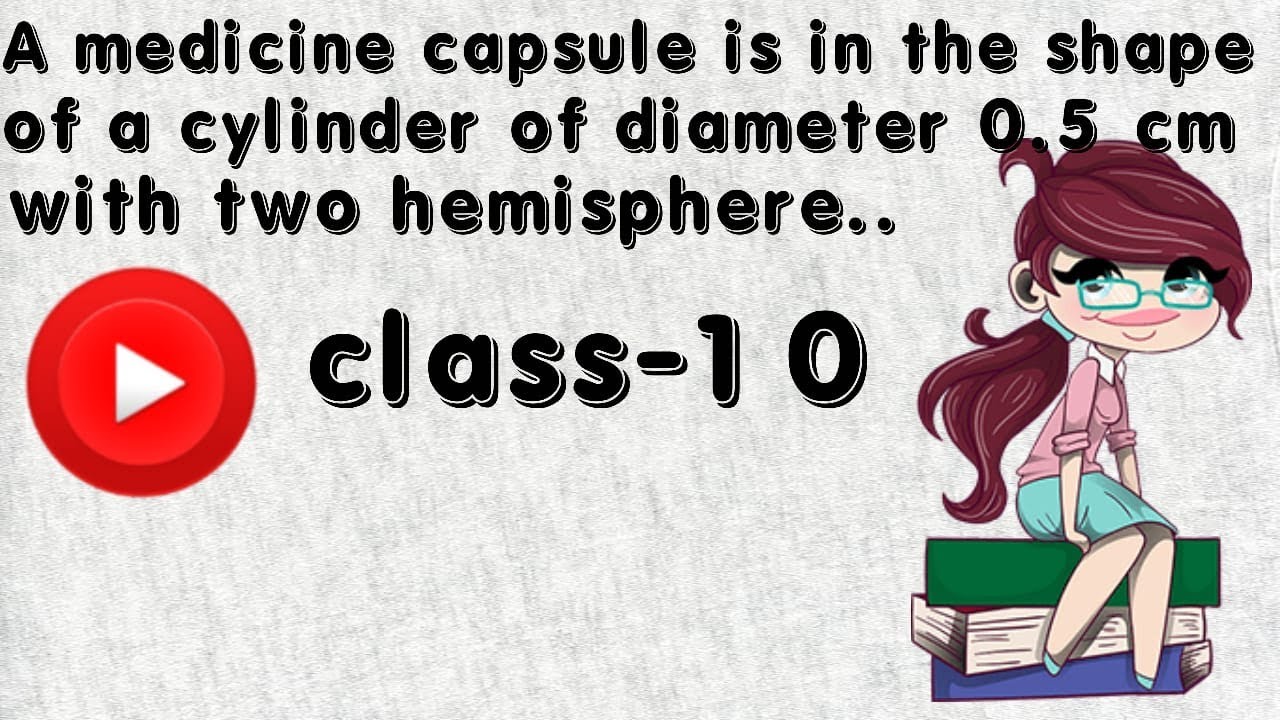 A medicine-capsule is in the shape of a cylinder of diameter 0.5 cm ...
