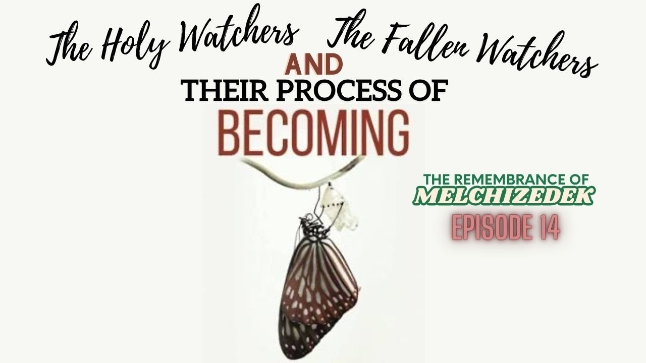 THE HOLY WATCHERS FALLEN WATCHERS AND THEIR PROCESS OF BECOMING - YouTube